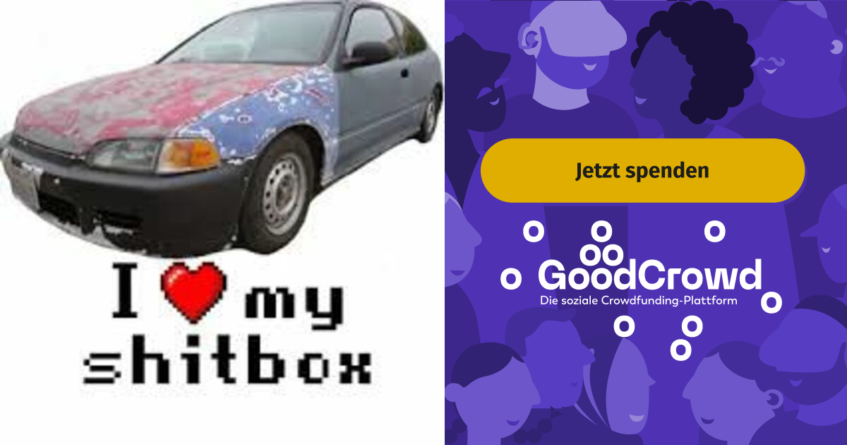 Shit Car - Der Weg zum Shit Car | GoodCrowd.org